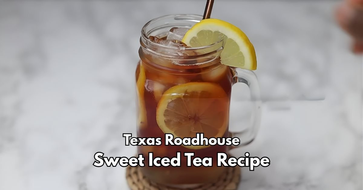Texas Roadhouse Sweet Iced Tea Recipe